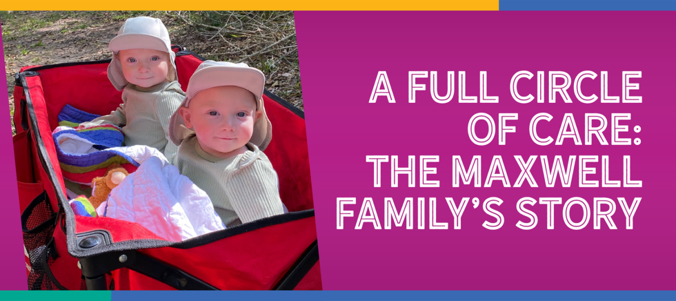 Full Circle: The Maxwell Family's Story - Dell Children's Foundation