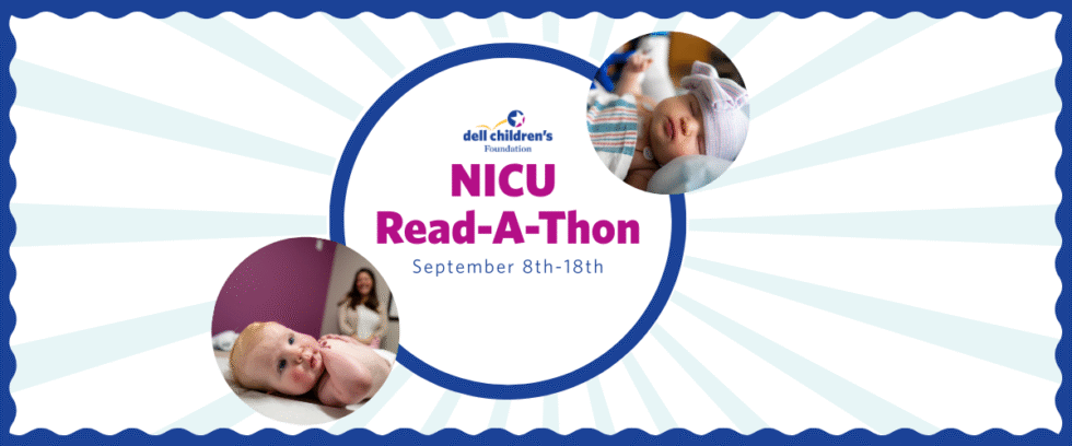 NICU Read-a-Thon - Dell Children's Foundation